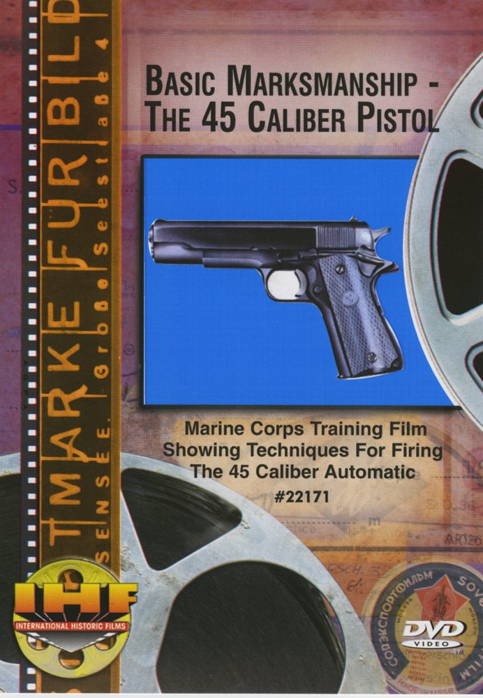 Basic Marksmanship - The 45-Caliber Pistol DVD