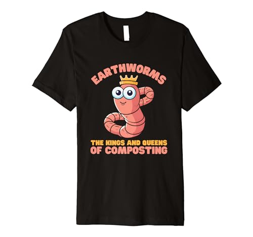 Earthworms The Kings and Queens of Composting Worm Farming Premium T-Shirt