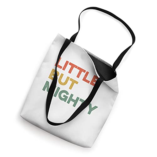 Little But Mighty Funny Short People Petite Tiny Small Young Tote Bag