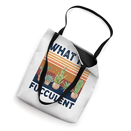 What the Fucculent - Retro Cactus Succulent Pun Gardening Tote Bag