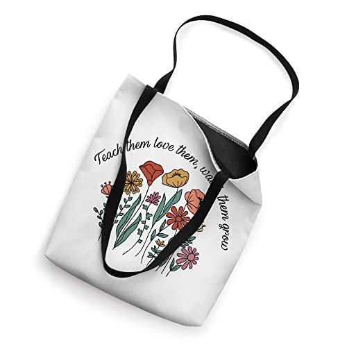 Teach Them Love Them Watch Them Grow Wildflower Best Teacher Tote Bag