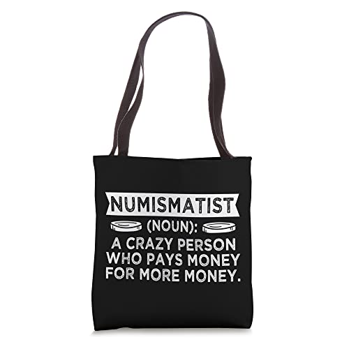 Numismatist Coin Collecting Coin Lover Specialist Tote Bag