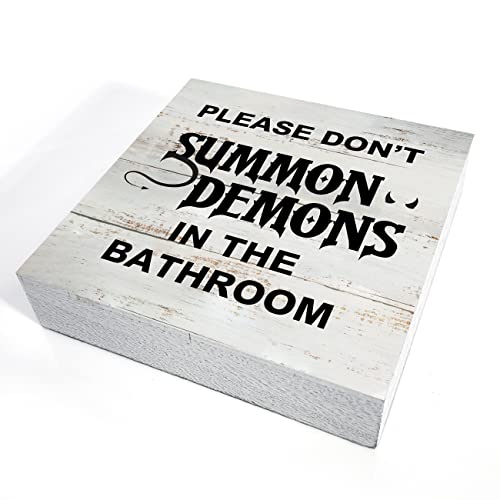 Funny Please Don't Summon Demons in the Bathroom Wooden Box Sign Desk Decor Rustic Bathroom Wood Block Plaque Box Sign for Home Office Shelf Table Decoration (5 X 5 Inch)