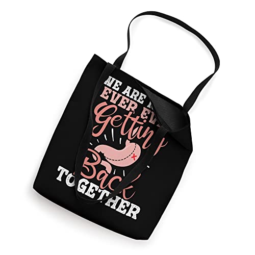 Never Ever Ever Getting Back - Gastric Sleeve Gastrectomy Tote Bag