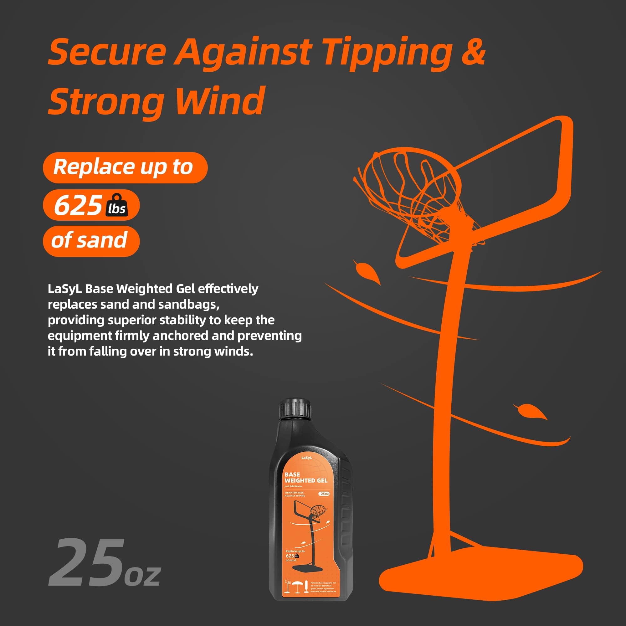 LaSyL Base Weighted Gel (25/50 Ounces) - Sand & Sandbag Replacement for Anchoring Portable Basketball Hoops, Outdoor Umbrellas and Volleyball Nets - More Effective Than Water Alone