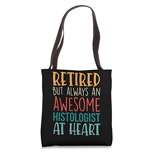 Retired But Awesome Histologist Historian Funny Retirement Tote Bag
