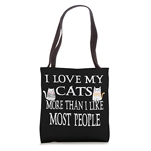 I Love My Cats More Than I Like Most People Cat Lover Tote Bag