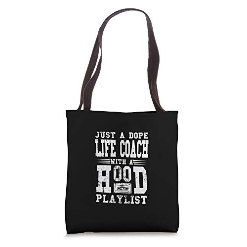 Old School Design - Just A Dope Life Coach W A Hood Playlist Tote Bag