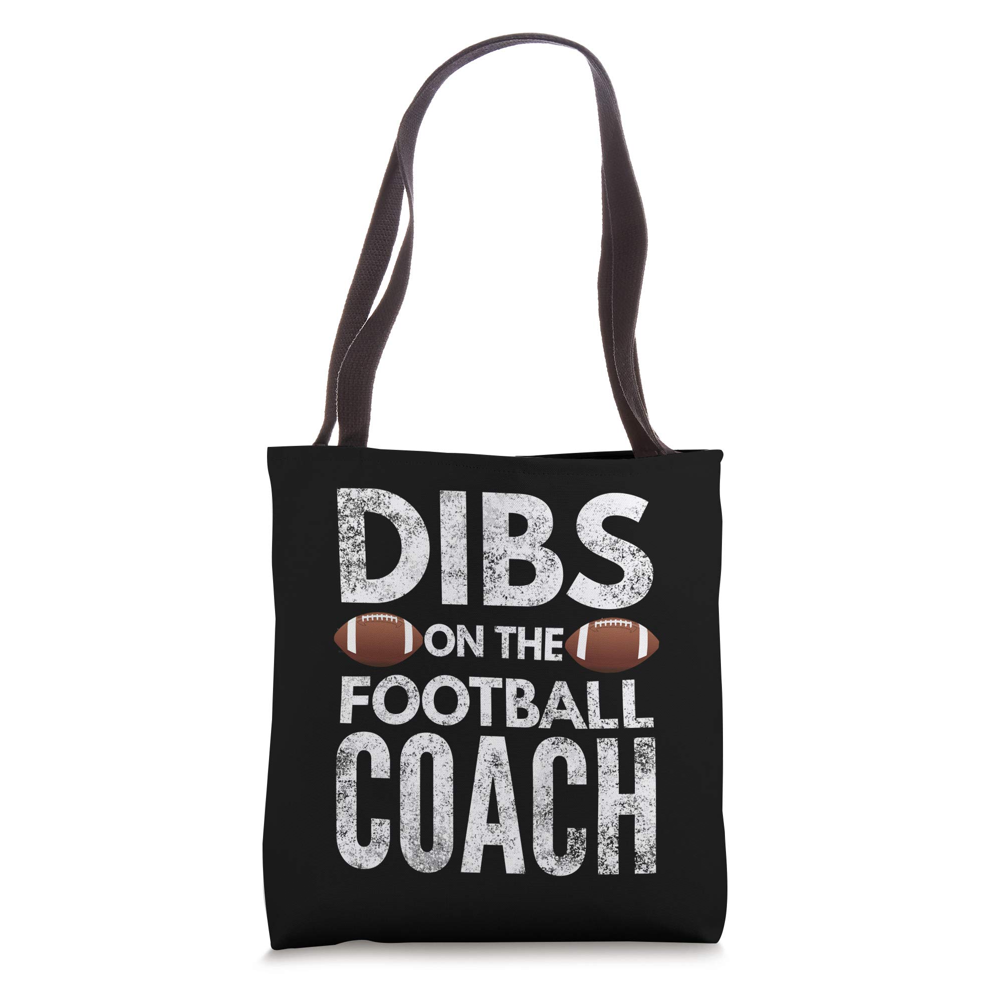 Dibs on the Football Coach for Coach's Wife Tote Bag
