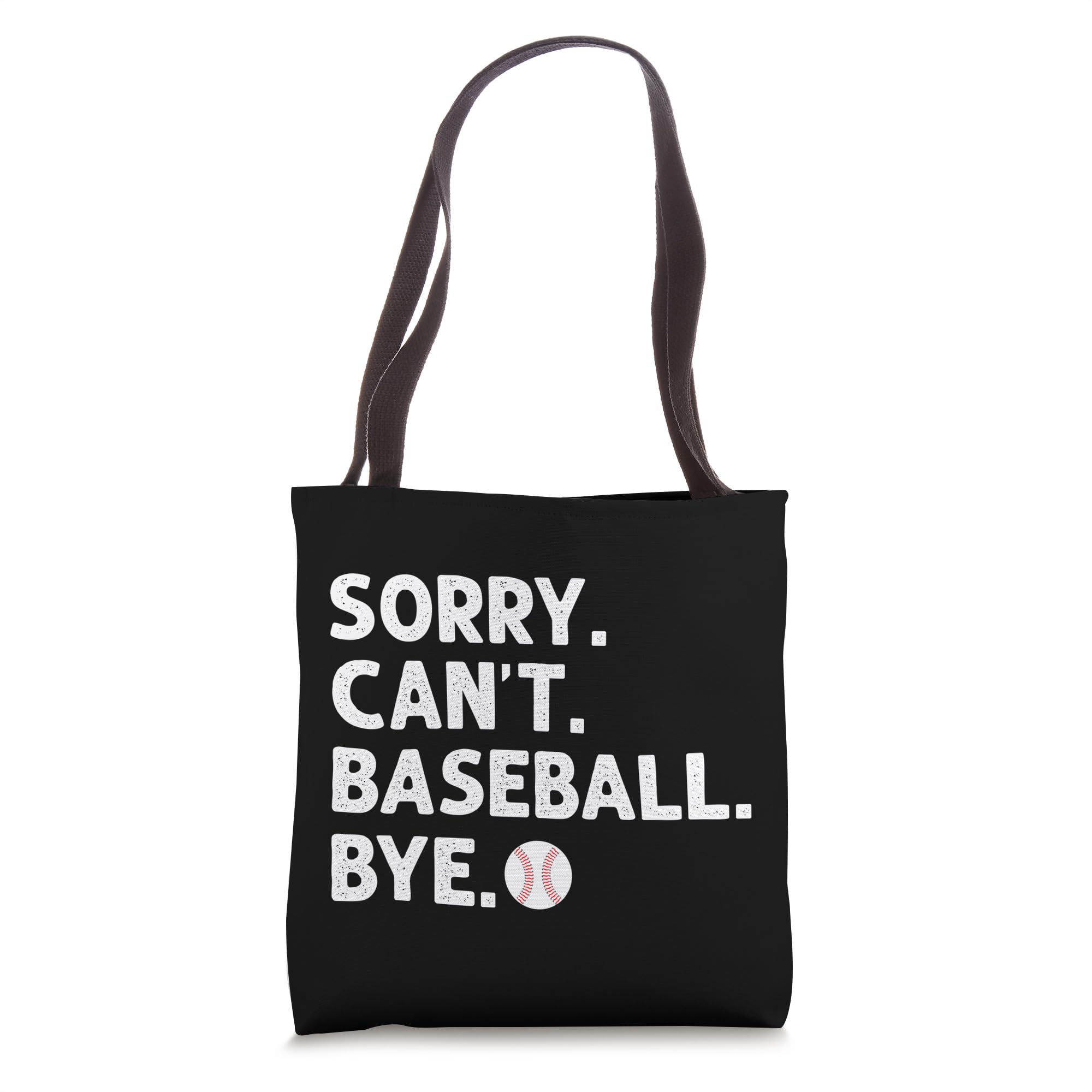 Sorry Can't Baseball Bye Baseball Player Coach Sports Fan Tote Bag