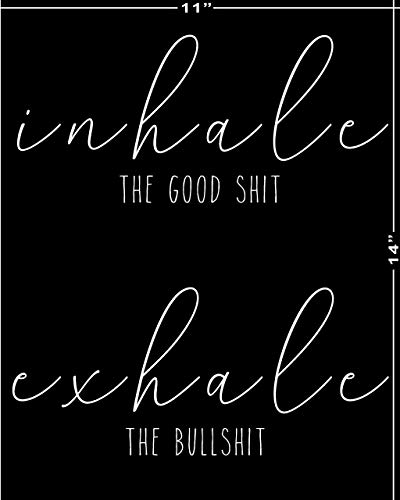 Inhale Exhale Motivational Wall Art - 11x14" UNFRAMED Print - Inspirational Funny Typography Wall Decor - Black And White Modern, Minimalist Quote Wall Art - Makes A Great Gift Under $15