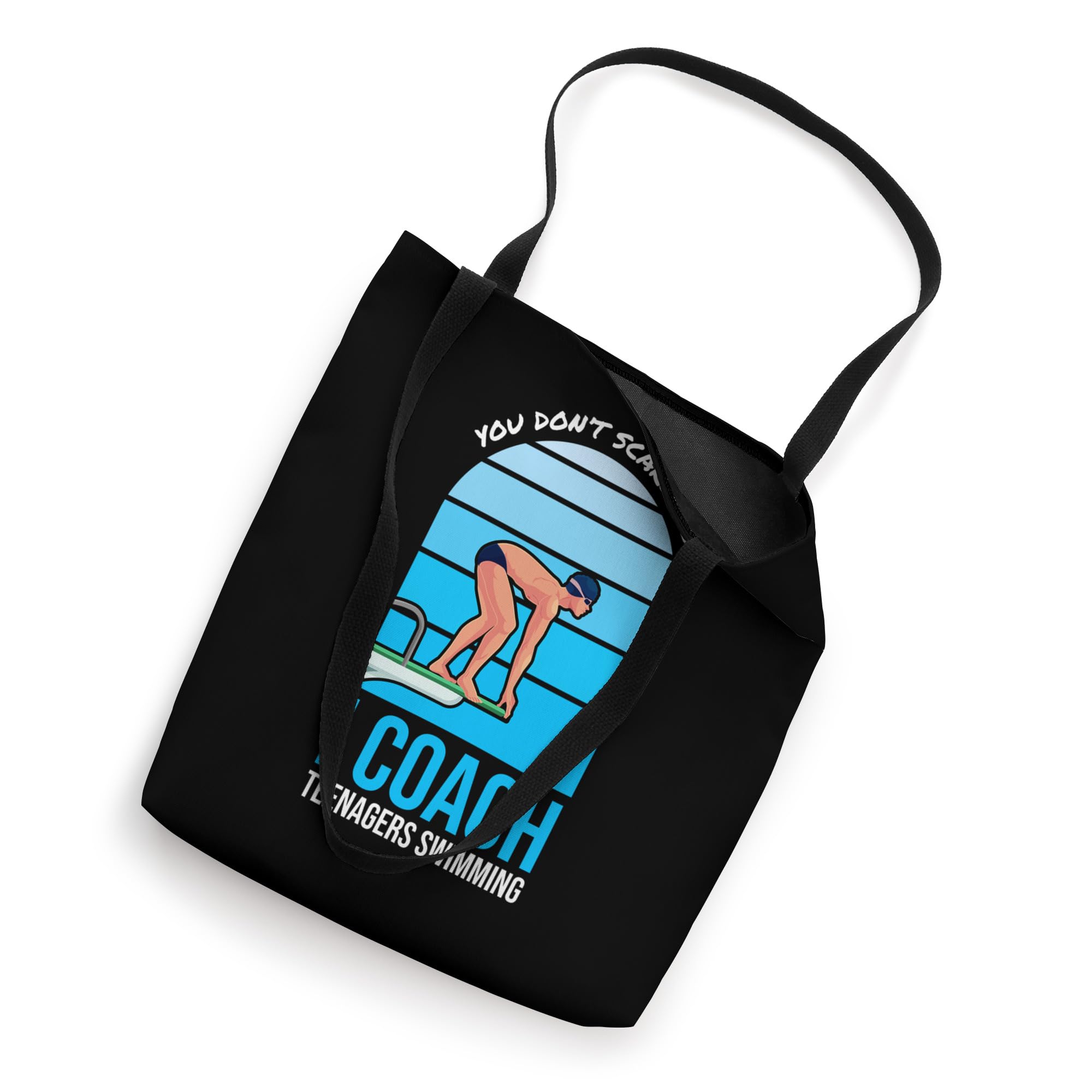 You Don't Scare Me I Coach Swimming Swimmer Swim Instructor Tote Bag