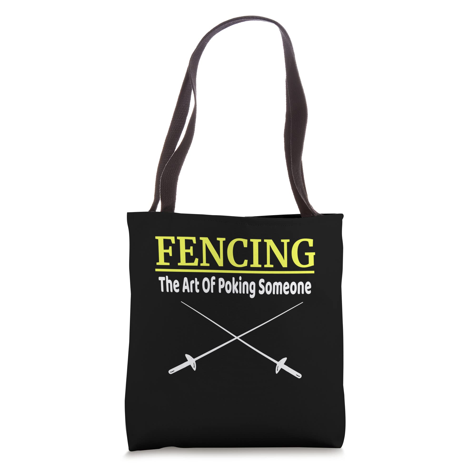 Funny Fencing. The Art Of Poking Someone! Fencing Coach Tote Bag