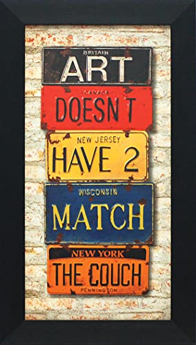 Artistic Reflections ''Art Doesn't Have to Match The Couch'' Framed Art