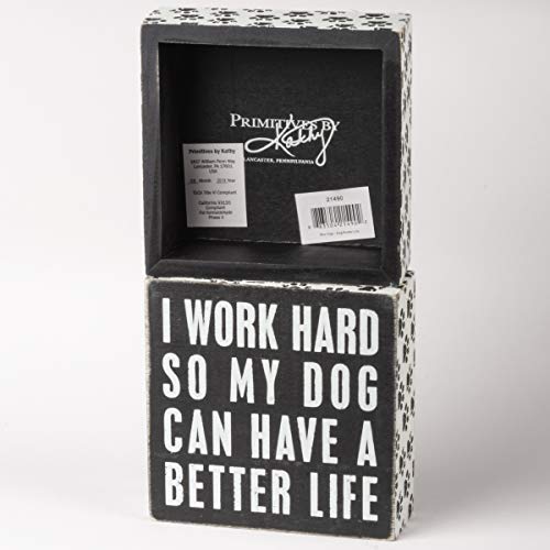 Primitives by Kathy 21490 Pawprint Trimmed Box Sign,Wood, Paper, 5" Square, Dog Can Have a Better Life , White