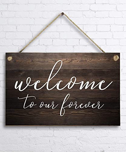J.DXHY Welcome to Our Forever Sign, Rustic Wooden Welcome Wedding Sign, Brown, 18"x12"