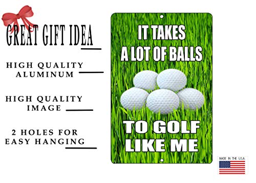 Rogue River Tactical Funny Golf Metal Tin Sign Golf Wall Decor It Takes a Lot of Balls to Golf Like Me Man Cave Bar Golfer