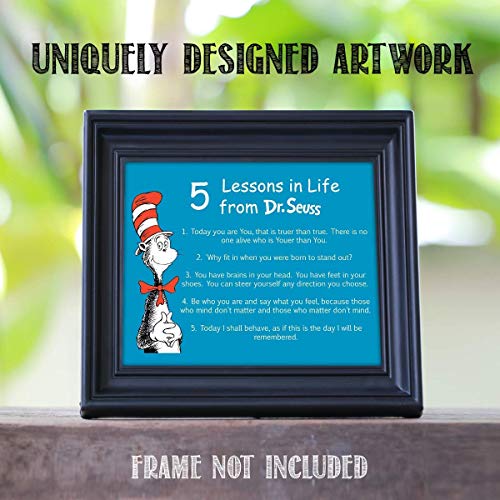 Dr. Seuss Quotes Wall Art Sign-"5 Lessons in Life"- 8 x 10" Art Wall Print- Ready to Frame. Funny Home, Office & Class Décor. Designed for Kids, Applies To All. Makes an Amusing Conversation Starter.