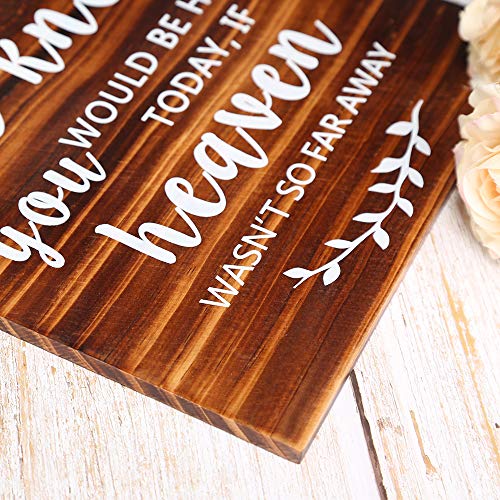 AKITSUMA We Know You Would be here Today if Heaven Wasn't so far Away, Wedding Sign, Made of Real Wooden, Rustic Wedding Decor in Loving Memory Sign