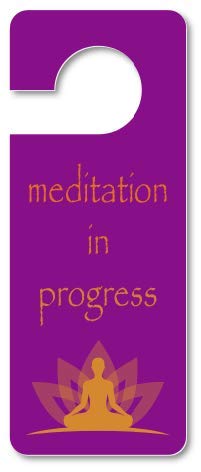 Meditation Door Sign | Do Not Disturb Sign Meditation in Progress | Meditation Gift for Home or Office