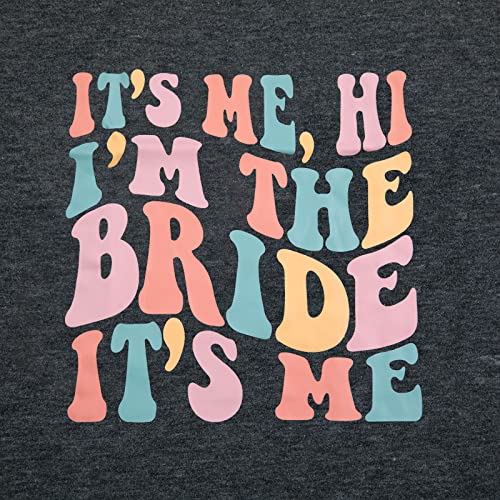 Bride Shirt It's Me Hi I'm The Bride It's Me Shirt Engaged Shirt Bride Bachelorette Gifts Casual Short Sleeve Tops Grey