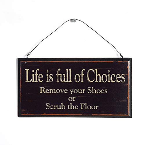 NIKKY HOME Life is Full of Choices Remove Your Shoes Or Scrub The Floor Wooden Wall Decorative Sign 9.82 x 0.37 x 5.3 Inches Black