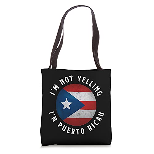 I'm Not Yelling I'm Puerto Rican Funny Pride Puerto Rico Tote Bag