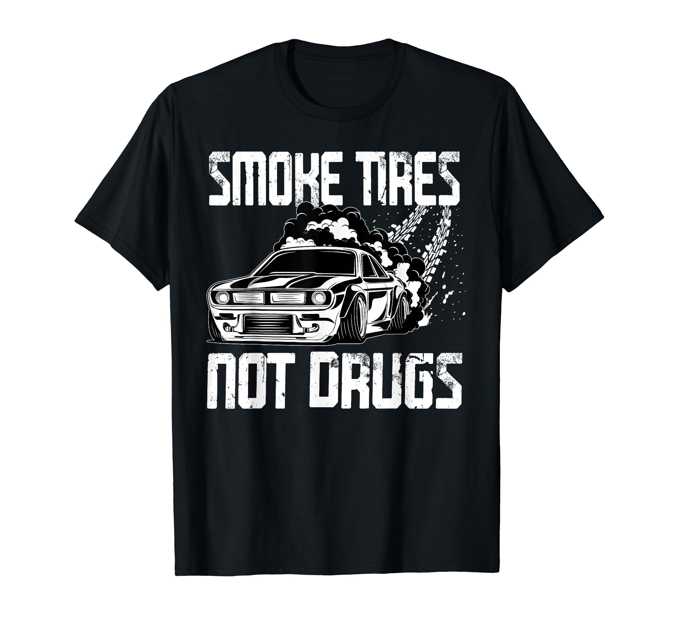 Smoke Tires Do a Burnout - Funny Car for men women T-Shirt