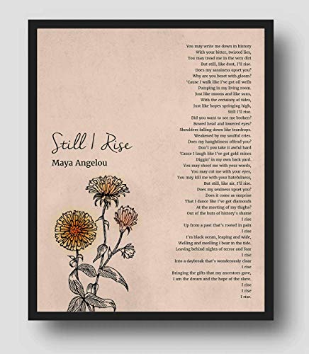 Maya Angelou-"Still I Rise"-Inspirational Poem Wall Art-11 x 14" Poetic Typographic Poster Print-Ready to Frame. Motivational Decor for Home-Office-Dorm. Great Literary Gift to Inspire Self Respect!