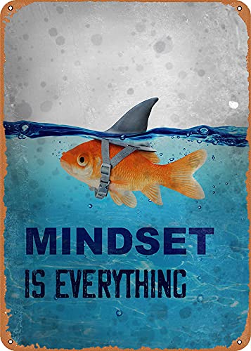 Mindset is Everything Metal Signs Motivational Poster Wall Art Novelty Gift Goldfish Home Decor Prints 8 X 12 Inc