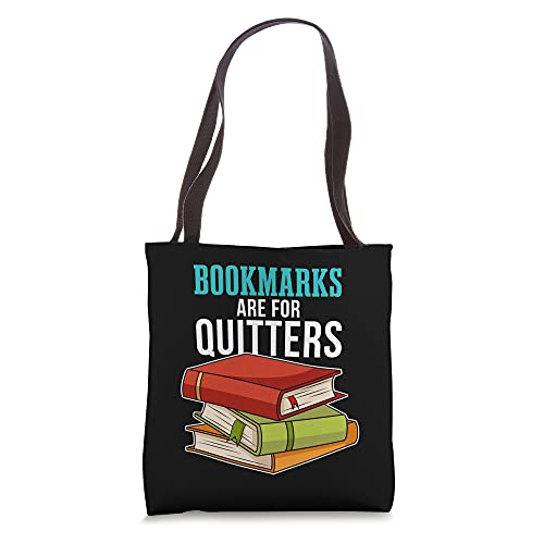 Bookmarks Are For Quitters Tote Bag