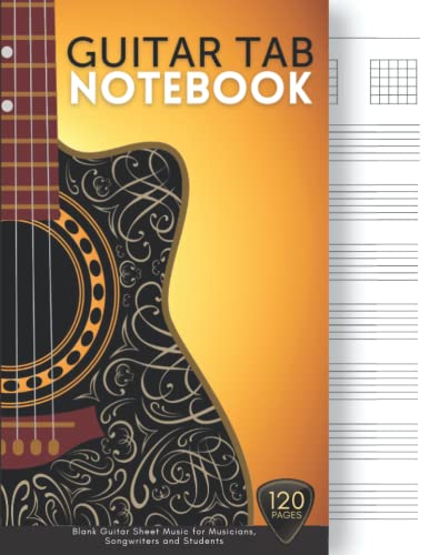 Guitar Tab Notebook: Blank Guitar Sheet Music for Musicians, Songwriters and Students