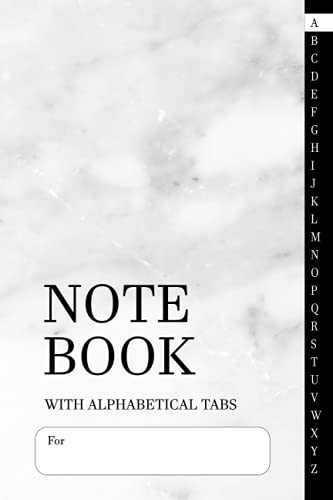 Notebook with Alphabetical Tabs: Simple notebook with alphabetical tabs, Lined paper, size 6x9", 210 pages (8 pages per Alphabetical Tab) : Suitable ... book, address log book ( white marble cover)