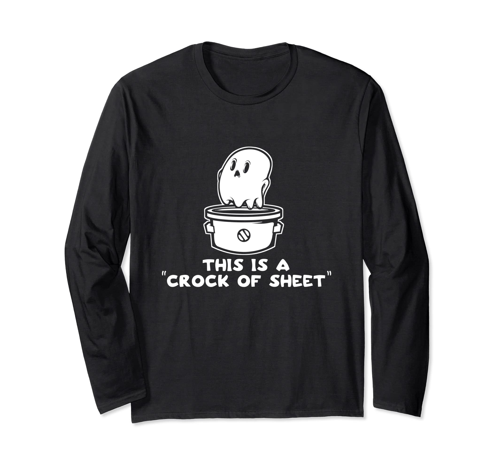 Halloween Ghost Crockpot Crock Of Sheet Funny Ghost Pun Long Sleeve T-Shirt