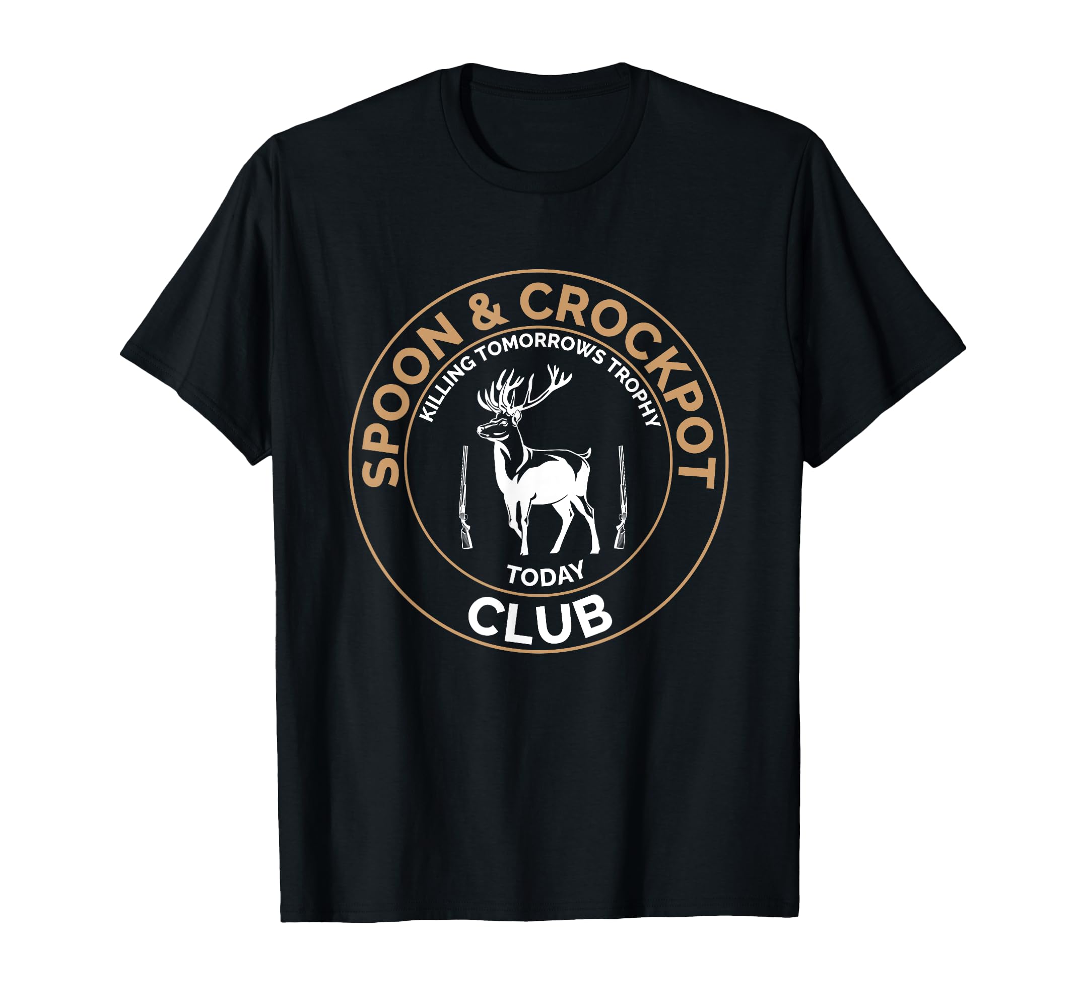 Spoon and Crockpot Club Killing Tomorrows Trophy Today T-Shirt