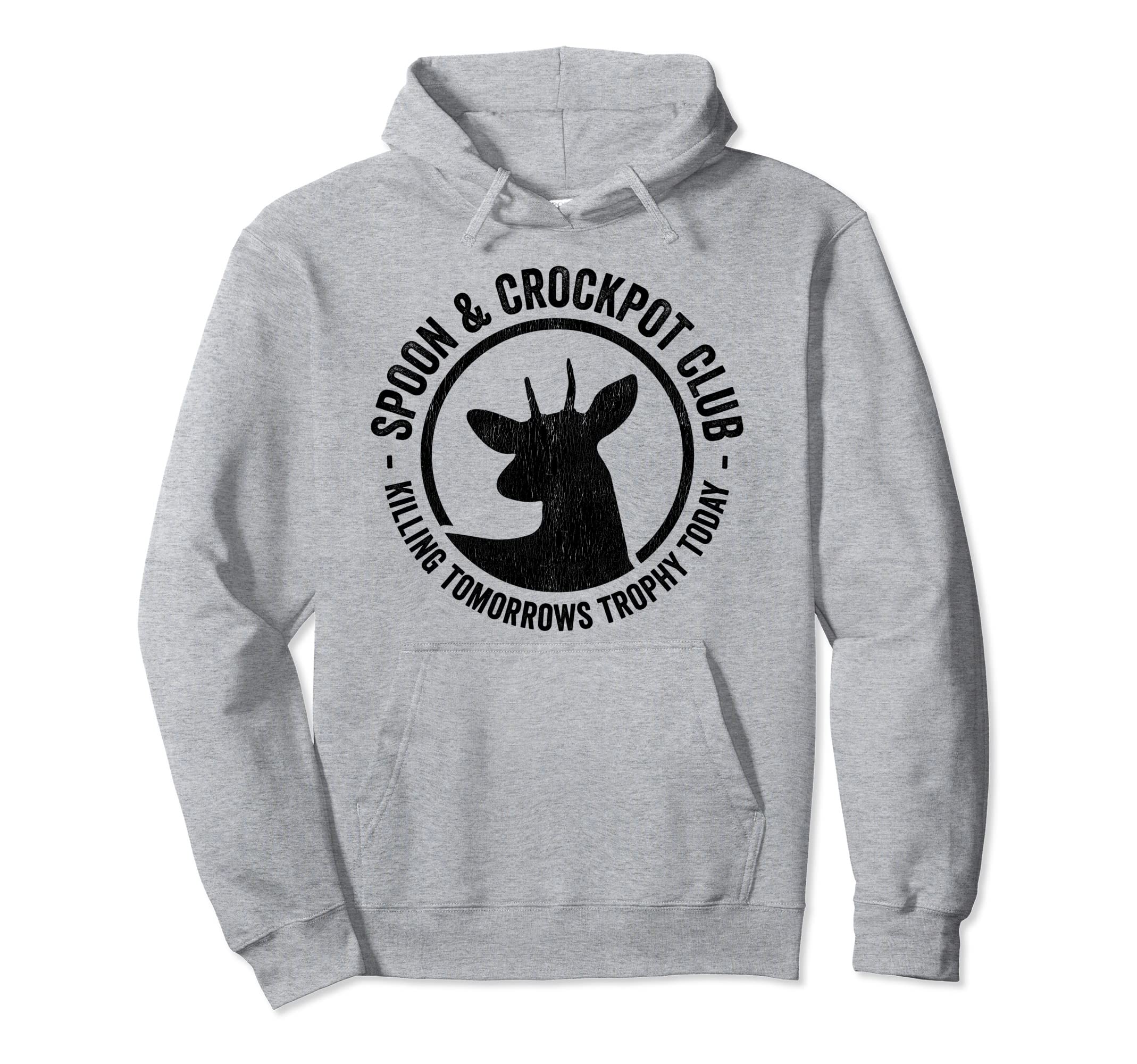 Spoon And Crockpot Club Funny Deer Hunter Hunting Joke Gift Pullover Hoodie
