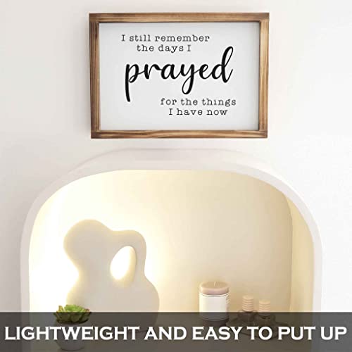 I Still Remember The Days I Prayed Sign 11x16 Inch, Signs For Home Decor Wall, I Still Remember When Sign for Farmhouse Decor I Remember When I Prayed For This Wall Decor with Wood Frame