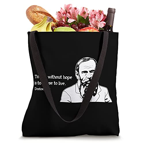 Without Hope Famous Writer Quote Fyodor Dostoevsky Tote Bag