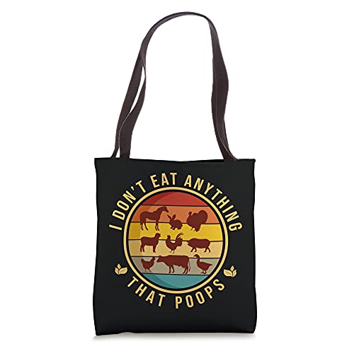 I Don't Eat Anything That Poops Fart Vegan Plant Powered Tote Bag