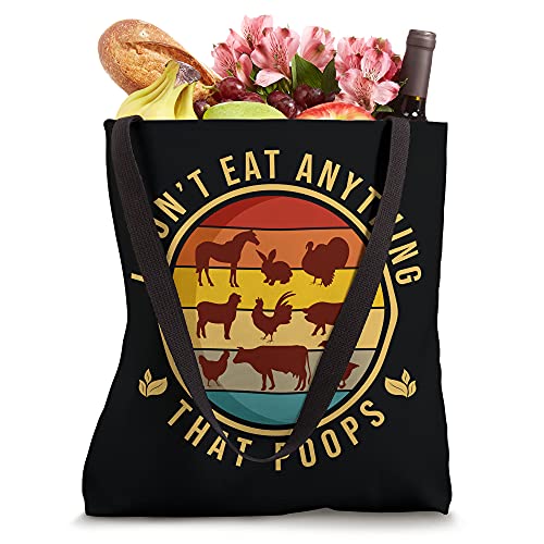 I Don't Eat Anything That Poops Fart Vegan Plant Powered Tote Bag