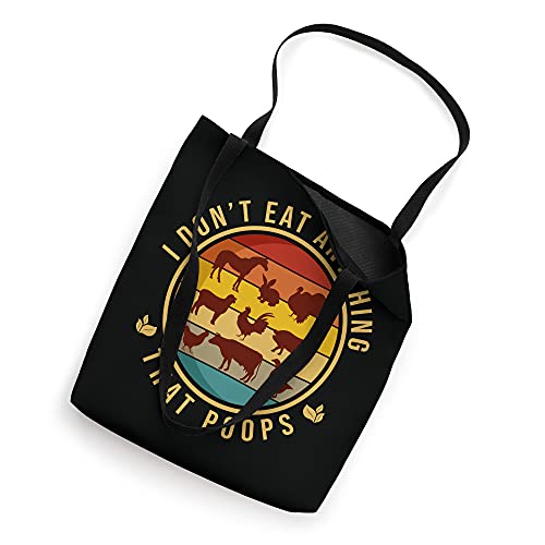 I Don't Eat Anything That Poops Fart Vegan Plant Powered Tote Bag