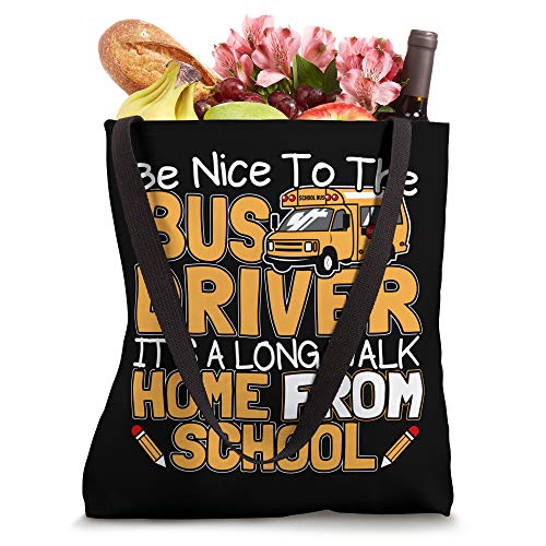 Be Nice To The School Bus Driver Gift for School Bus Driver Tote Bag