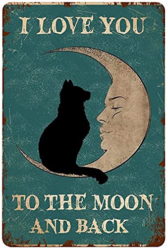 Black Cat Moon Metal Tin Sign,I Love You to The Moon and Back,Super Durable Bathroom Retro Plaque Posters Cave Bar Ornaments Kitchen Home Decoration 8X12 Inch