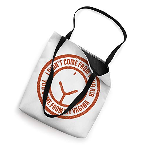 Feminism Gift Quote I Didnt Come From Your Rib Feminist Tote Bag