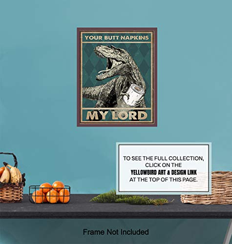 Your Butt Napkins My Lord - Funny Bathroom Wall Decor - Dinosaur Dino Wall Decor - Boys Bathroom Decor - Gothic Bathroom Wall Art Decoration - Bath Wall Decor - Restroom Sign - Toilet Paper Wall Art