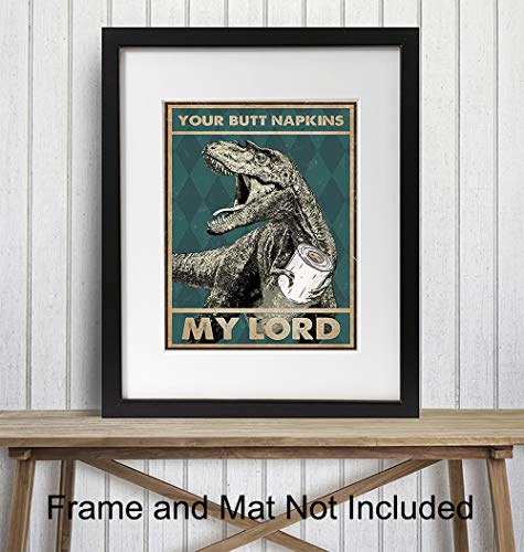 Your Butt Napkins My Lord - Funny Bathroom Wall Decor - Dinosaur Dino Wall Decor - Boys Bathroom Decor - Gothic Bathroom Wall Art Decoration - Bath Wall Decor - Restroom Sign - Toilet Paper Wall Art