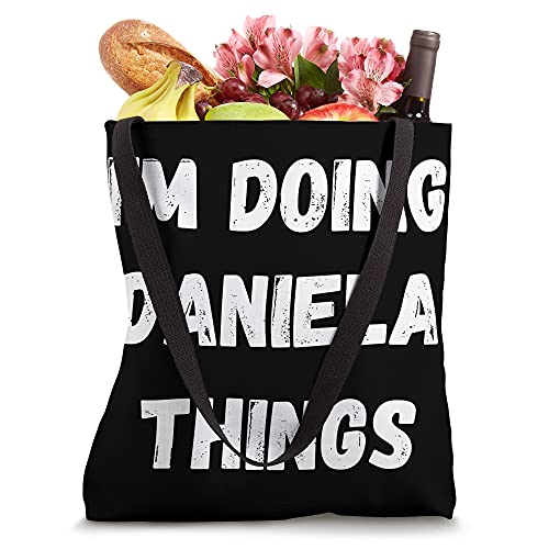 Daniela Gifts, I'm Doing Daniela Things Tote Bag