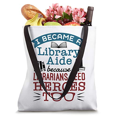 Librarian Aide I Became A Library Aide Heroes Quote Tote Bag
