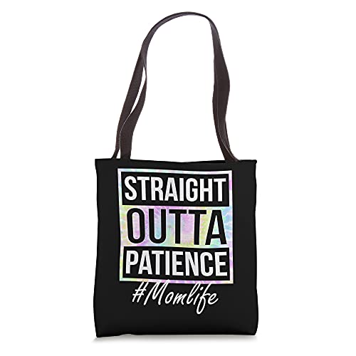 Ph Straight Outta Patience Mom Life Tie Dye Tote Bag