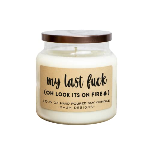My Last Fuck, Oh Look It's On Fire Soy Candle